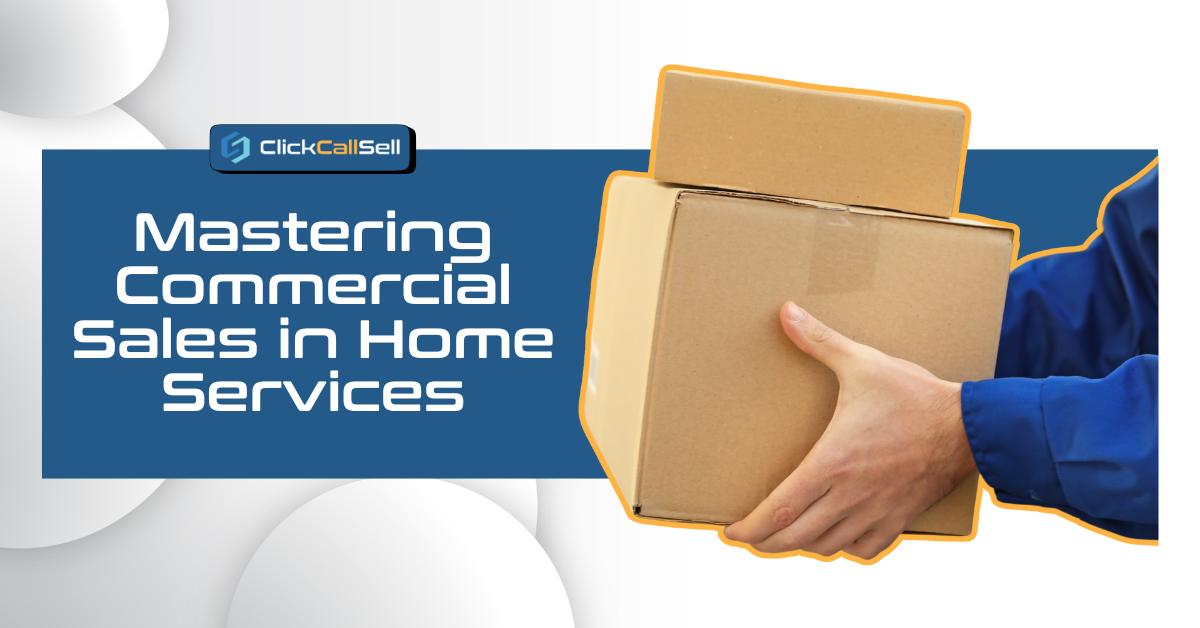 Mastering Commercial Sales In Home Services